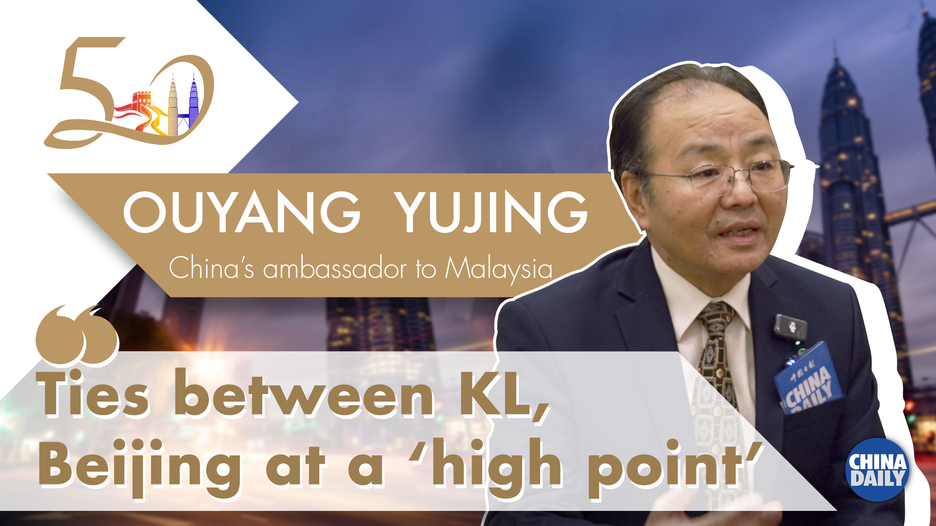 Interview with Ouyang Yujing, China's ambassador to Malaysia