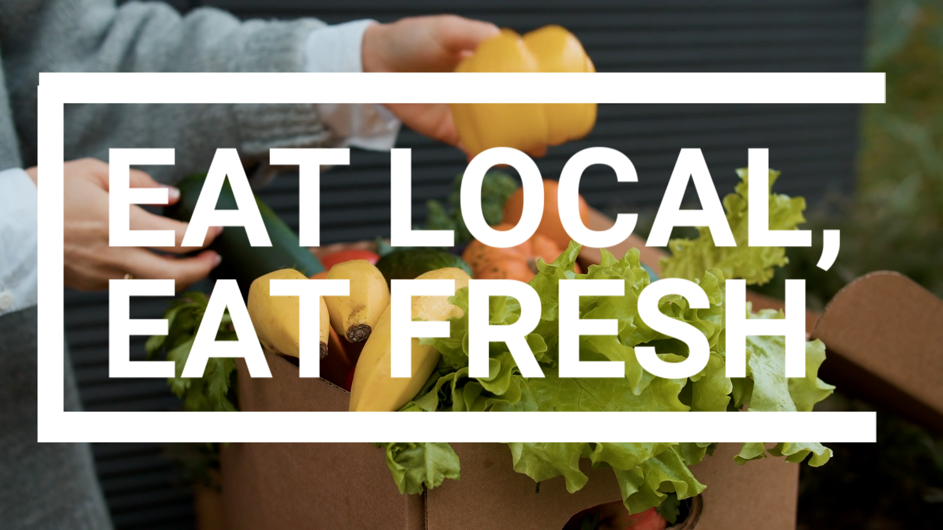 Eat local, eat fresh