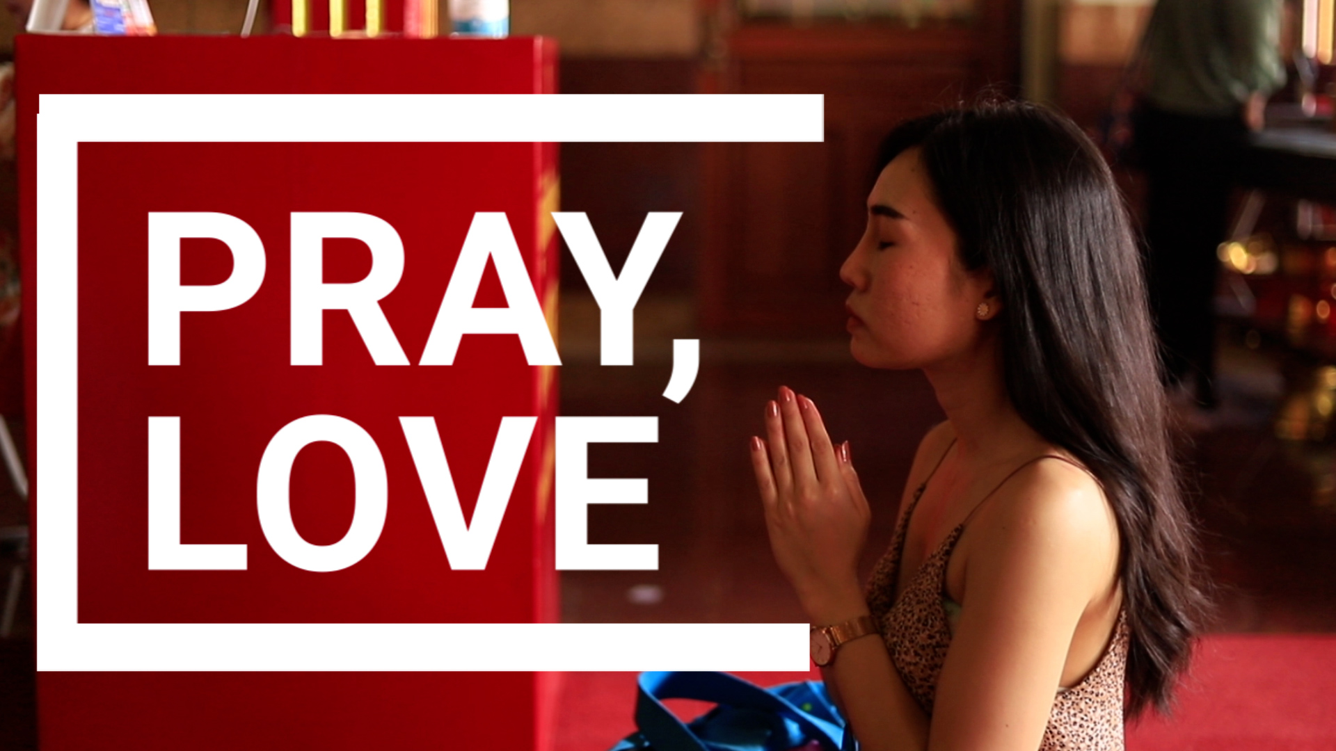 Pray, love